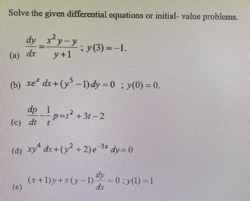 Solved Solve the given differential equations or initial- | Chegg.com