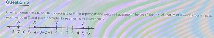 Solved use the number line to find the coordinate P that | Chegg.com