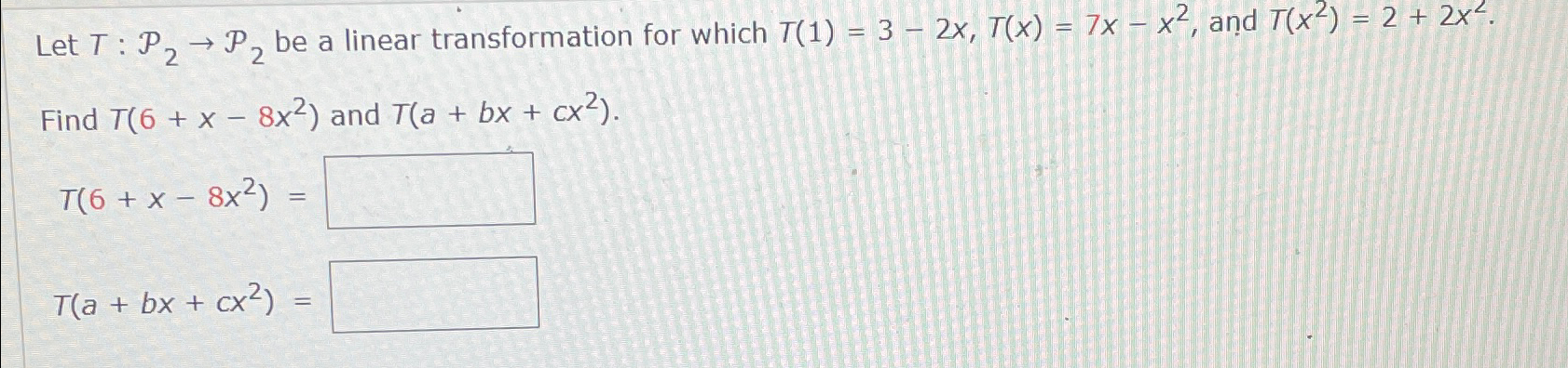 Solved Let T:P2→P2 ﻿be a linear transformation for which | Chegg.com