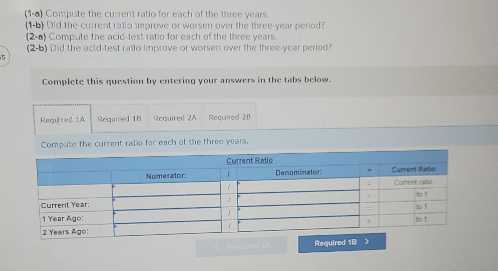 Solved (1-a) Compute the current ratio for each of the three | Chegg.com