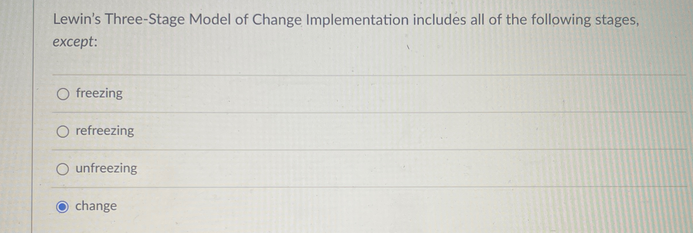 Solved Lewin's Three-Stage Model of Change Implementation | Chegg.com