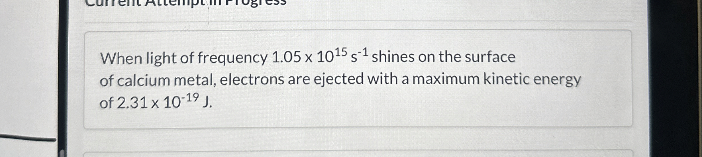 Solved When light of frequency 1.05×1015s-1 ﻿shines on the | Chegg.com