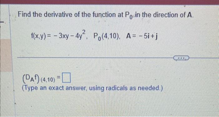 Solved Find the derivative of the function at P0 in the | Chegg.com
