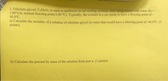 Solved 3. Ethylene glycol, C2H6O2, is used as antifreeze in | Chegg.com