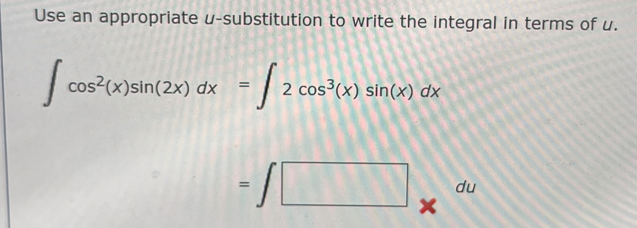 Solved Use an appropriate u-substitution to write the | Chegg.com