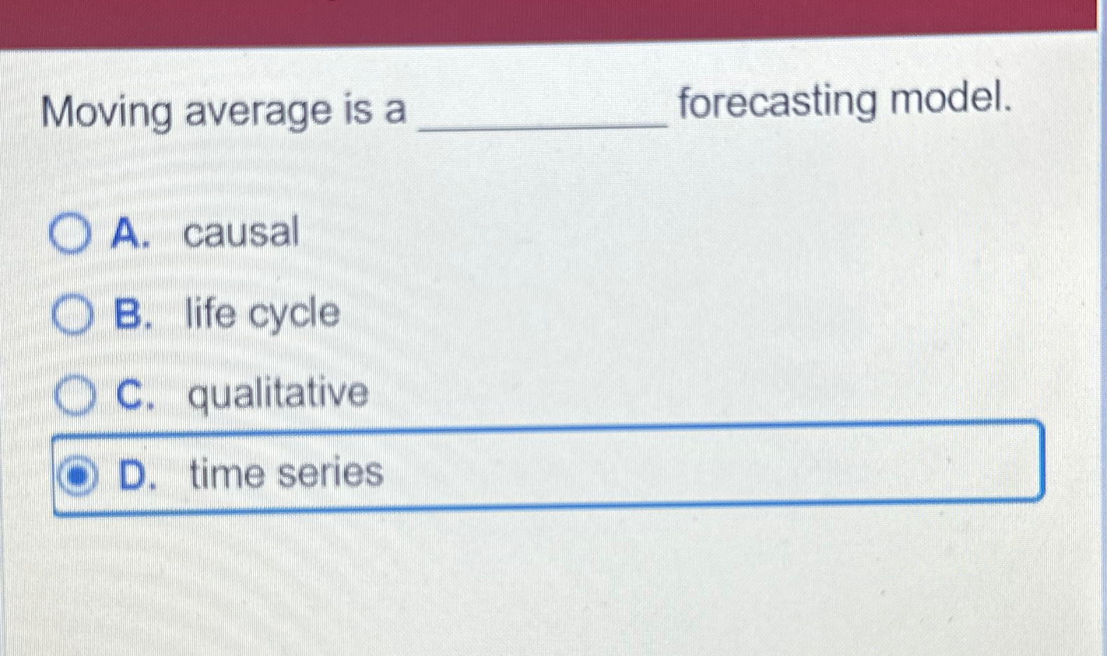Solved Moving average is a forecasting model.A. ﻿causalB. | Chegg.com