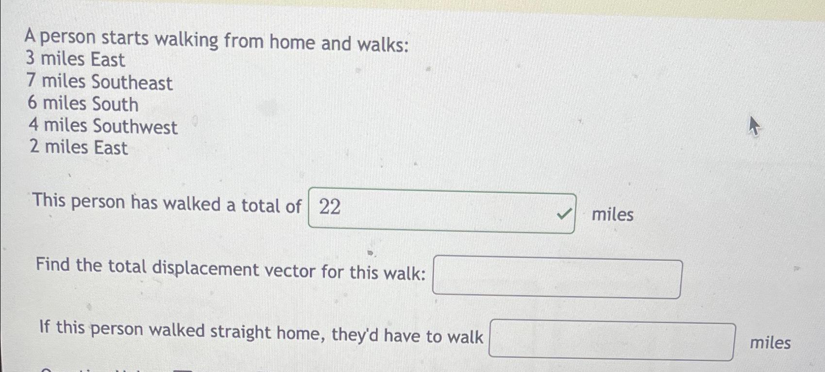 Solved A person starts walking from home and walks:3 ﻿miles | Chegg.com