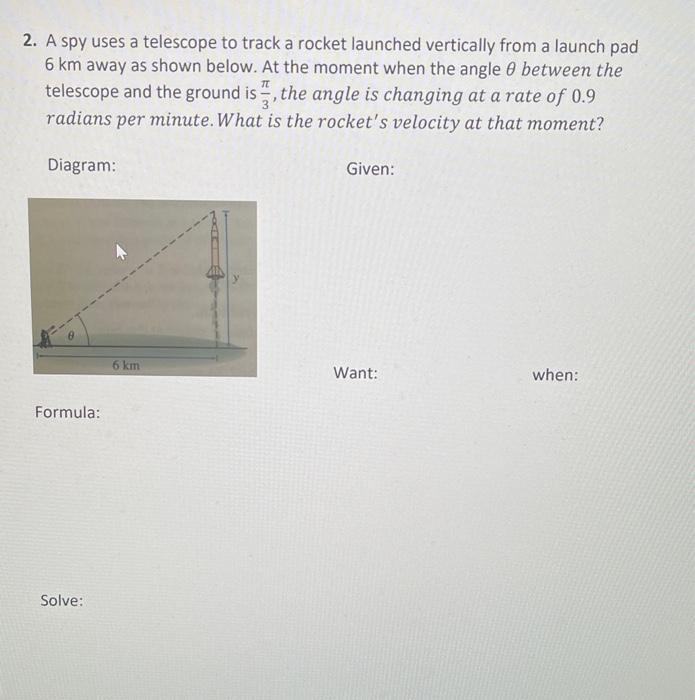 Solved 2. A spy uses a telescope to track a rocket launched | Chegg.com