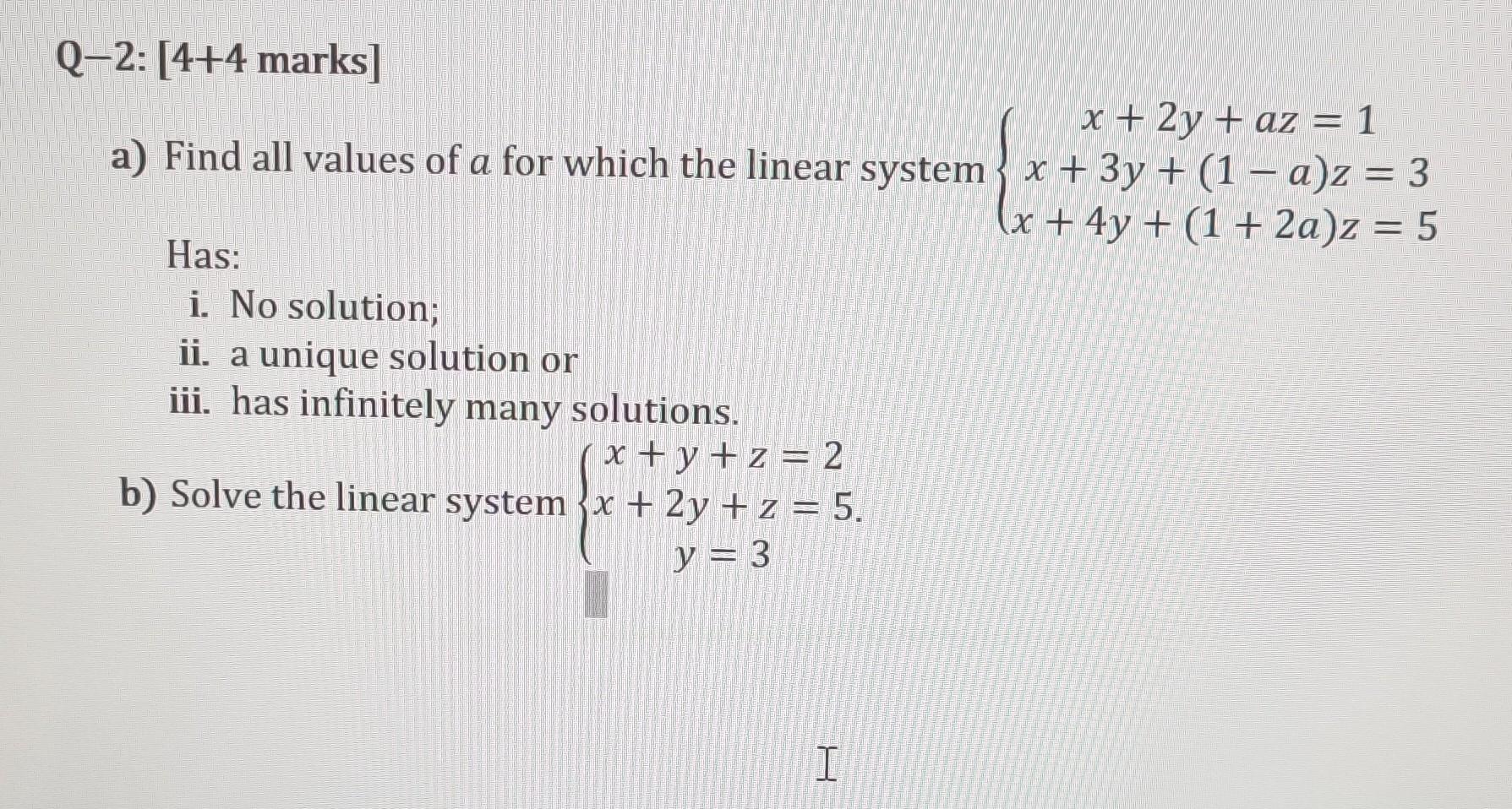 Solved a) Find all values of a for which the linear system | Chegg.com