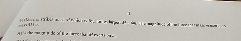 Solved 4Mass m ﻿strikes mass M ﻿which is four times larger: | Chegg.com