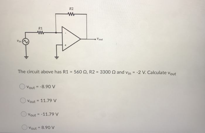 Solved R2 w R1 Vout The circuit above has R1 = 560 2, R2 = | Chegg.com