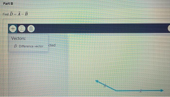 Solved it wants us to draw difference vector of A - B | Chegg.com