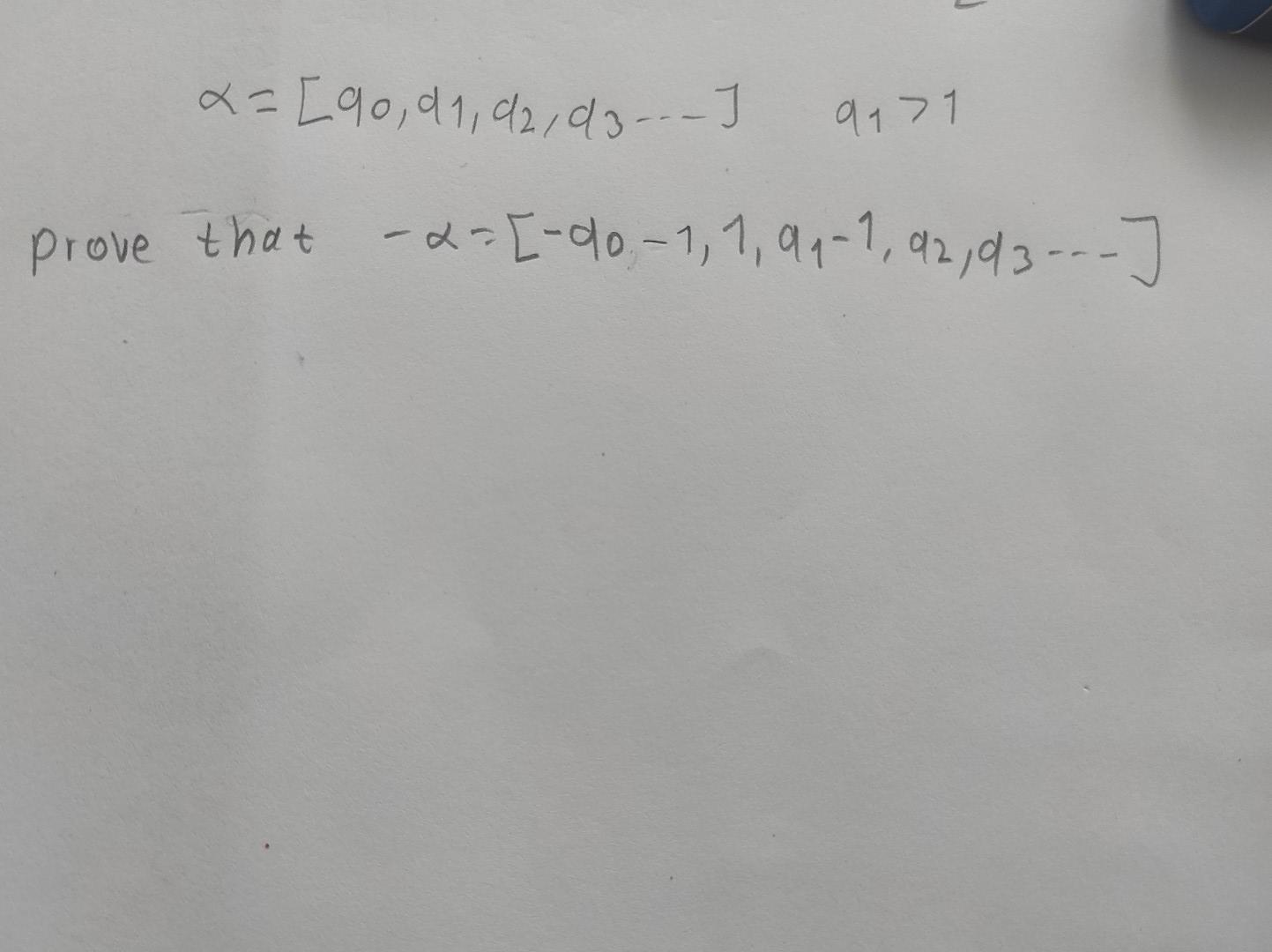 Solved α=[q0,d1,d2,d3…]a1>1 that −α=[−q0−1,1,a1−1,a2,d3…] | Chegg.com