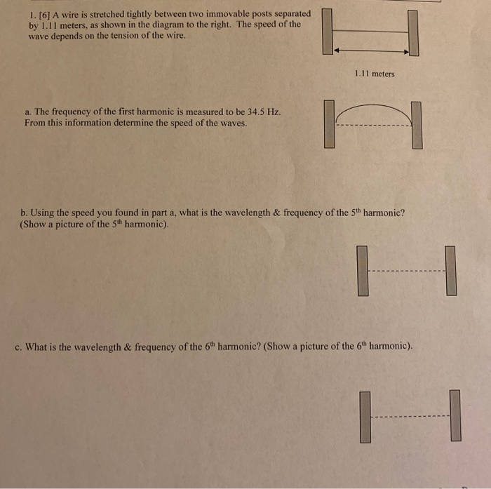Solved 1. [6] A wire is stretched tightly between two | Chegg.com