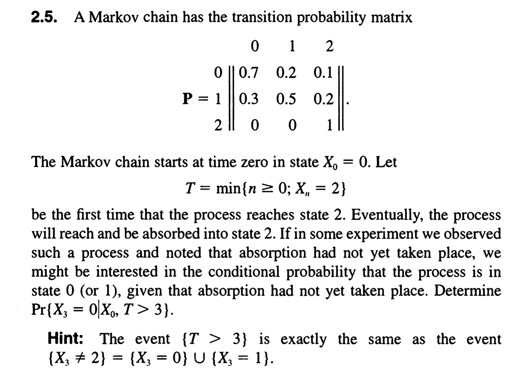 Solved 2.5. ﻿A Markov chain has the transition probability | Chegg.com