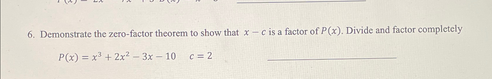 Solved Demonstrate the zero-factor theorem to show that x-c | Chegg.com