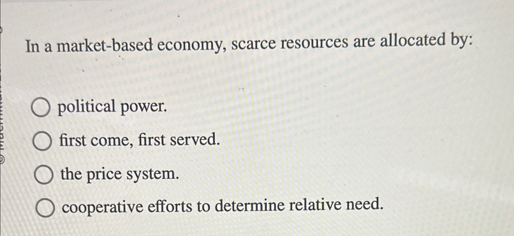 Solved In a market-based economy, scarce resources are | Chegg.com