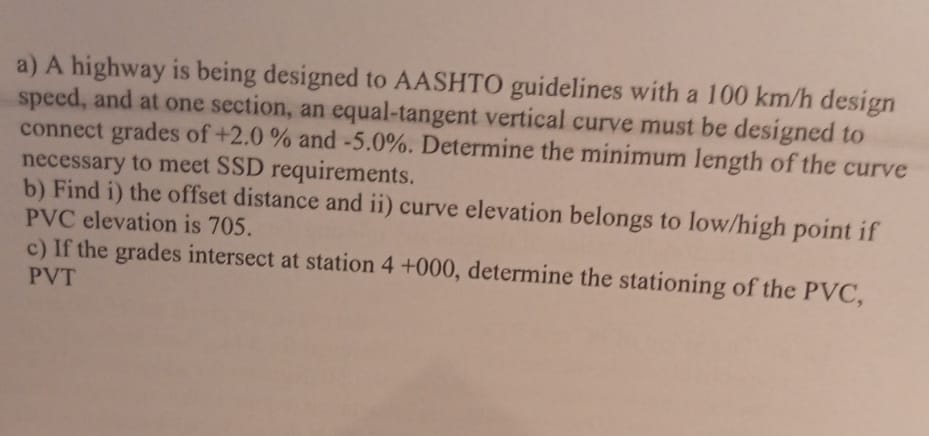 a) ﻿A highway is being designed to AASHTO guidelines | Chegg.com