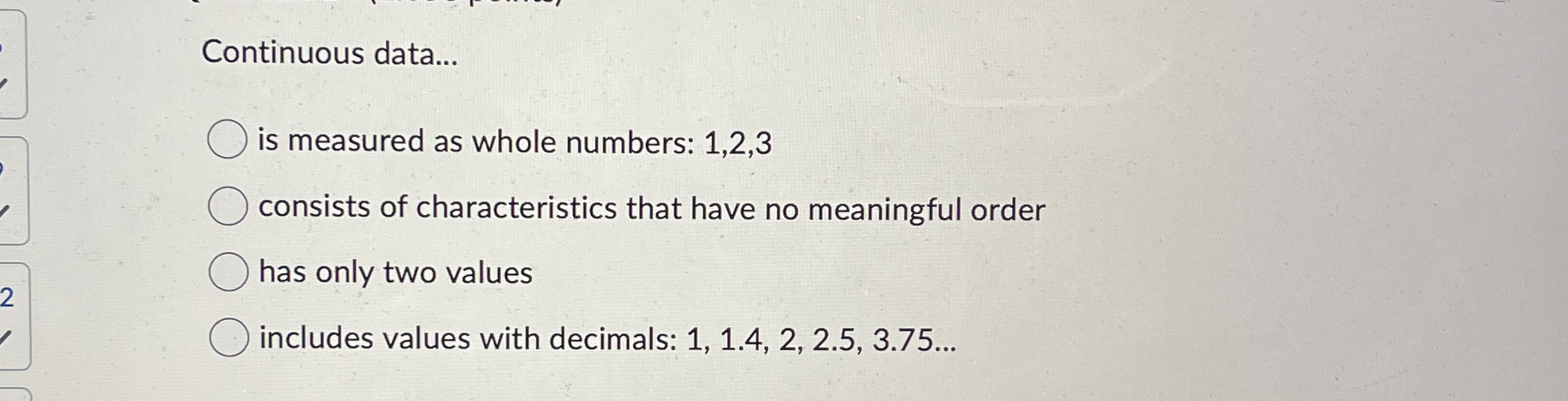 Continuous data...is measured as whole numbers: | Chegg.com