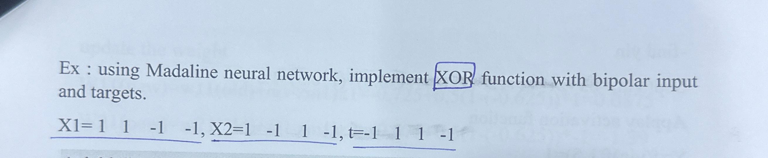 Solved Ex Using Madaline Neural Network Implement Xor