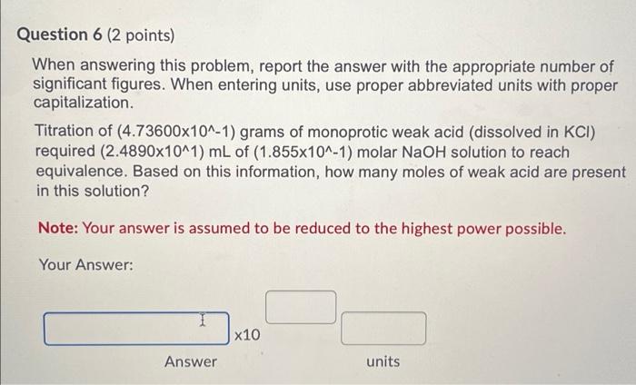 Solved Question 6 (2 points) When answering this problem, | Chegg.com