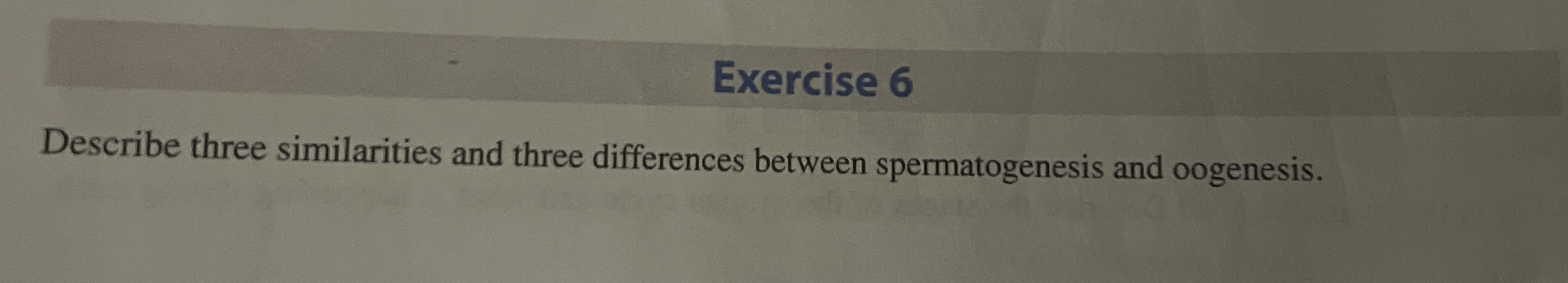 Solved Exercise 6Describe three similarities and three | Chegg.com