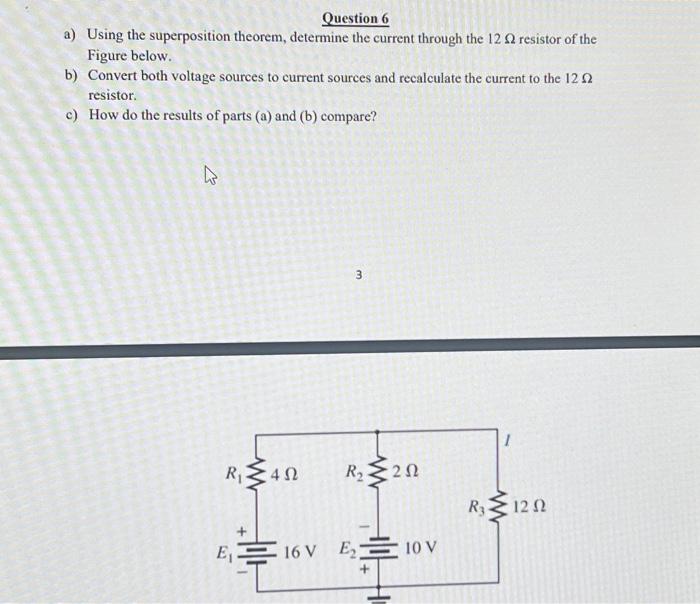 Solved Question 6 A Using The Superposition Theorem