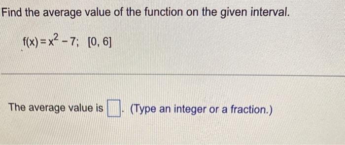 Solved Find the average value of the function on the given | Chegg.com