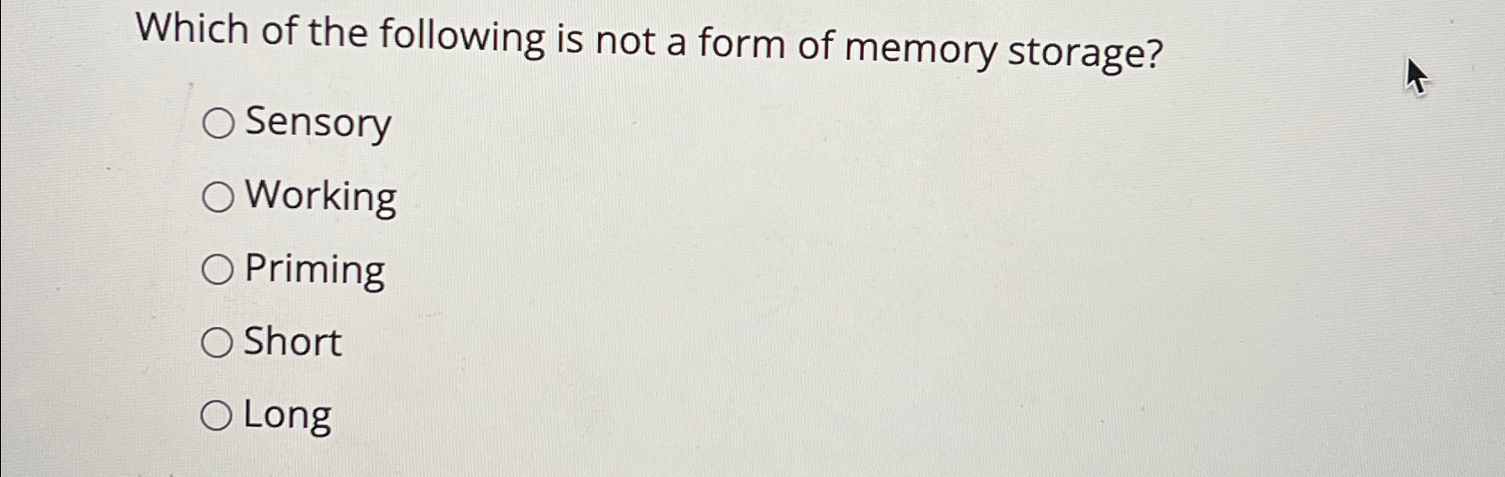 Solved Which of the following is not a form of memory | Chegg.com
