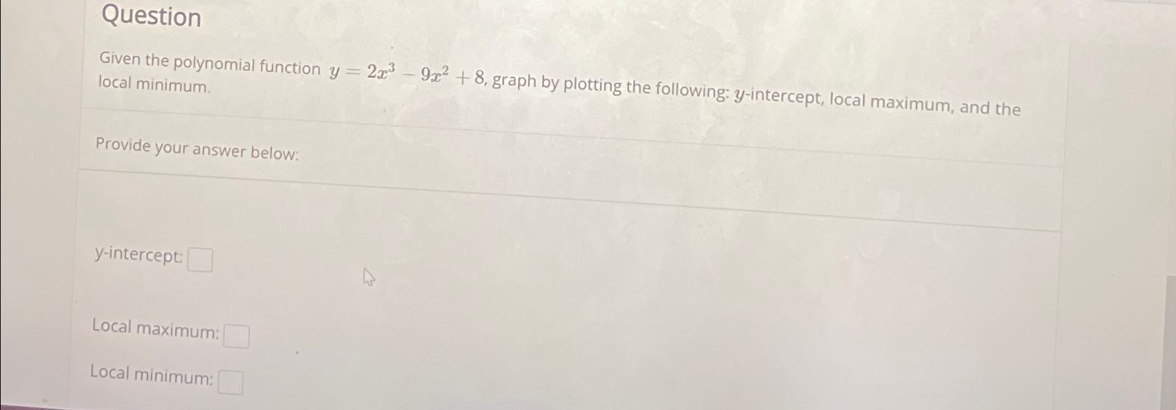 Solved Questiongiven The Polynomial Function Y2x3 9x28 