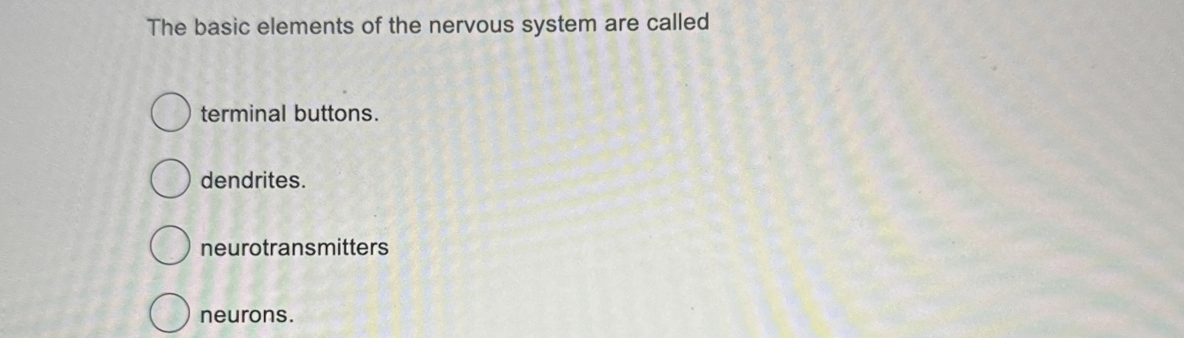 Solved The basic elements of the nervous system are | Chegg.com