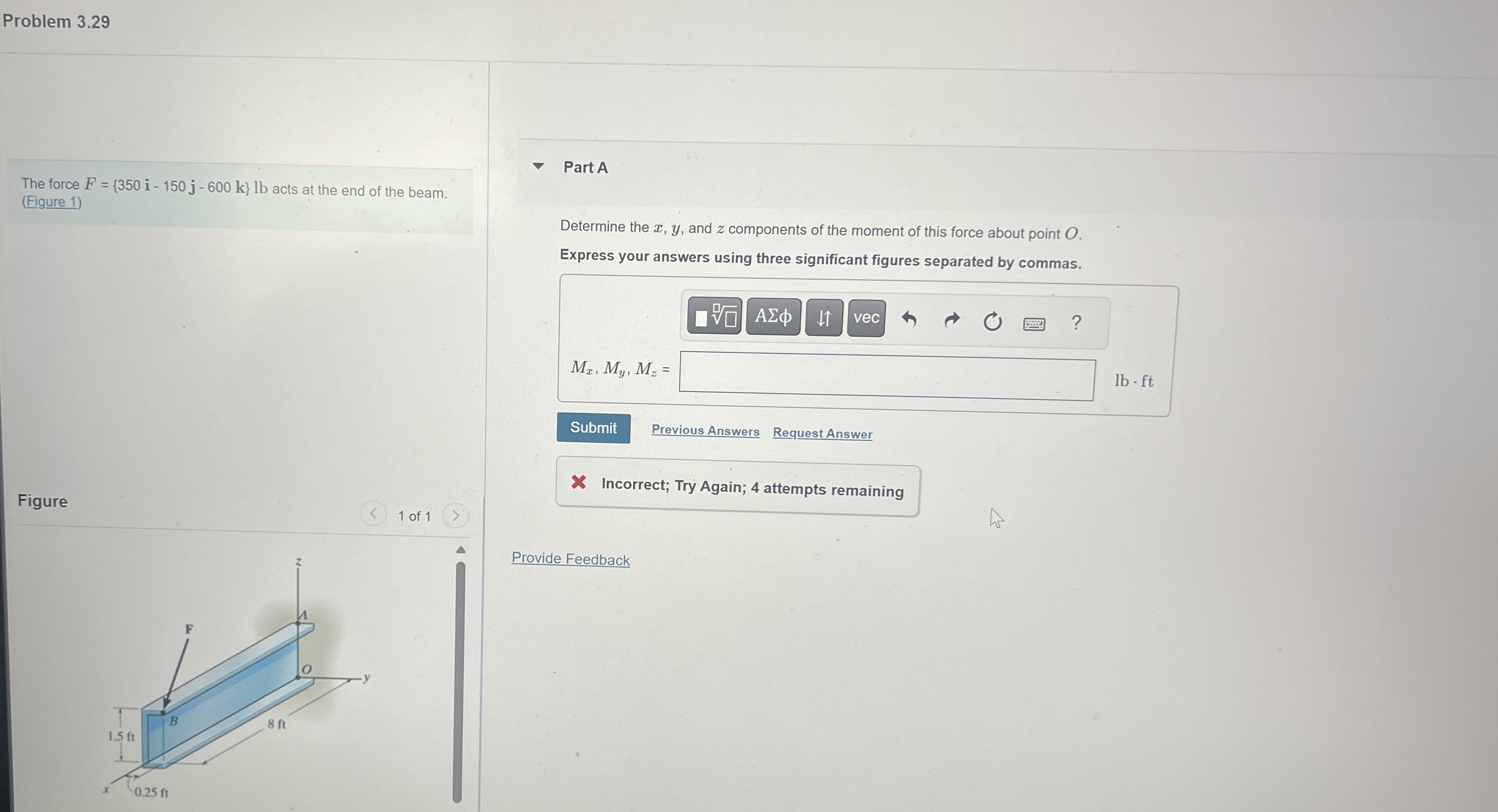Solved Problem 3.29The force F={350i-150j-600k}lb ﻿acts at | Chegg.com