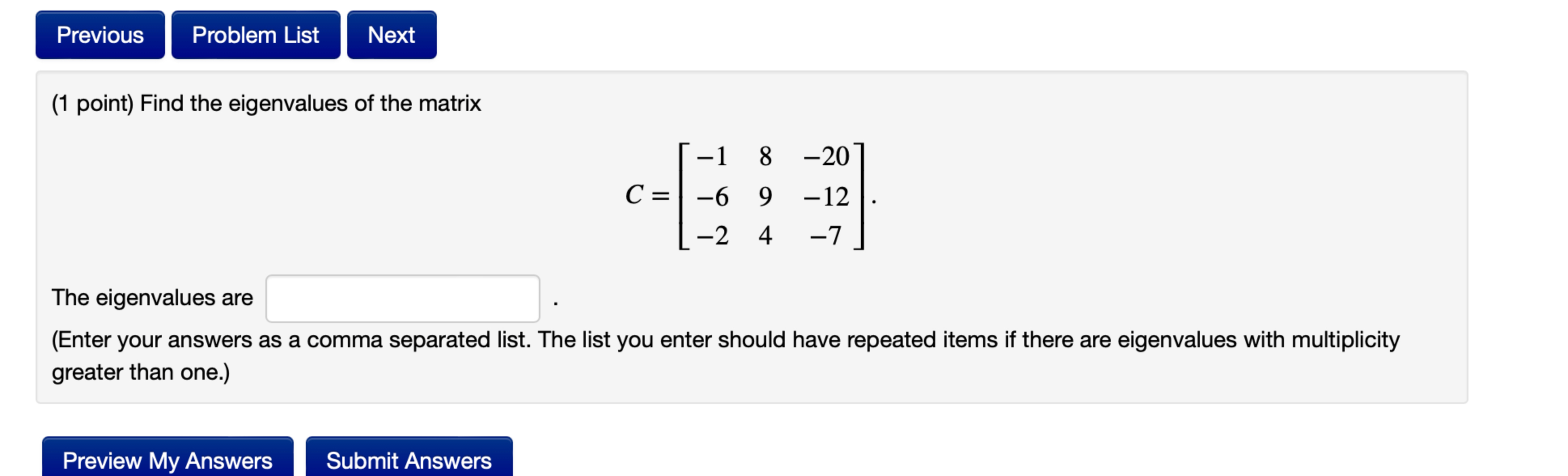 Solved (1 ﻿point) ﻿Find the eigenvalues of the | Chegg.com