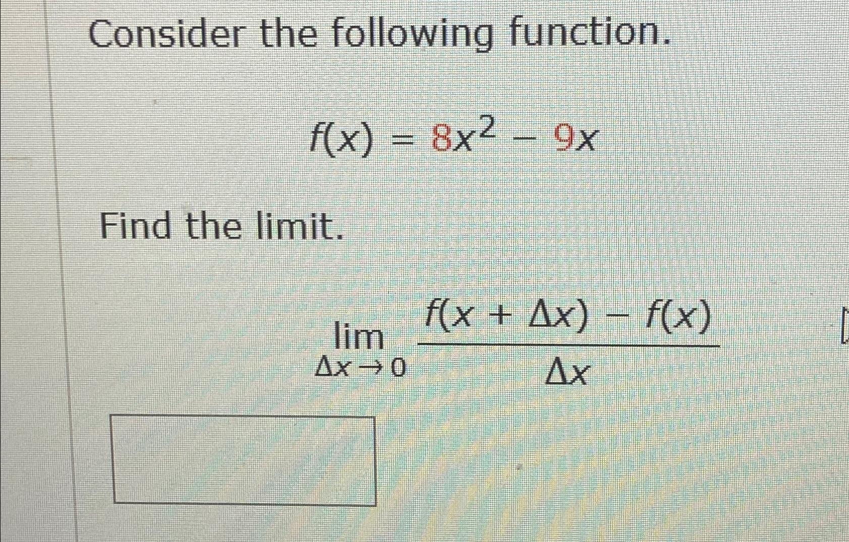 Solved Consider the following function.f(x)=8x2-9xFind the | Chegg.com
