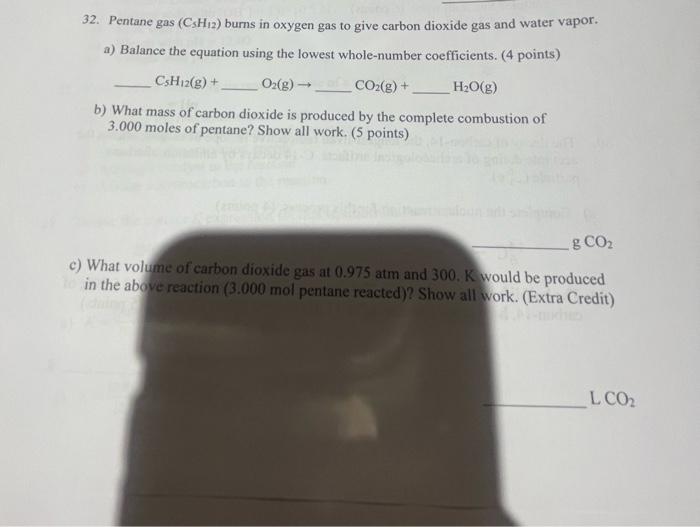 Solved 32. Pentane gas (C5H12) burns in oxygen gas to give | Chegg.com