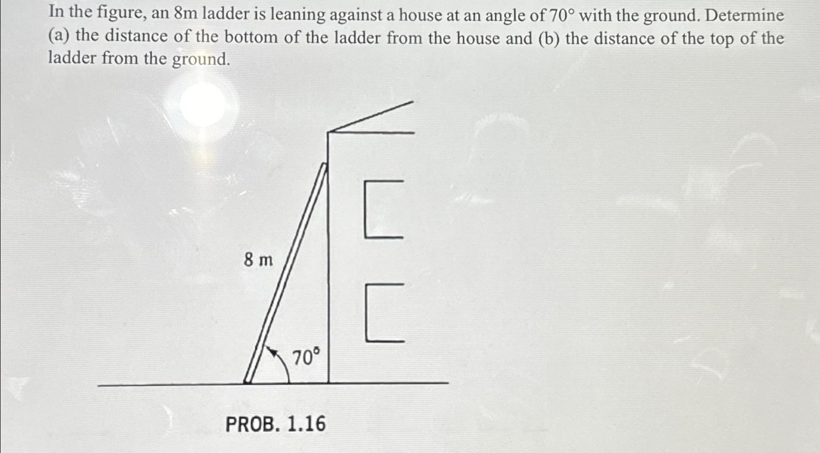 Solved In the figure, an 8m ﻿ladder is leaning against a | Chegg.com