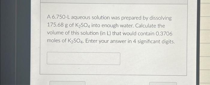 Solved A 6.750-L aqueous solution was prepared by dissolving | Chegg.com