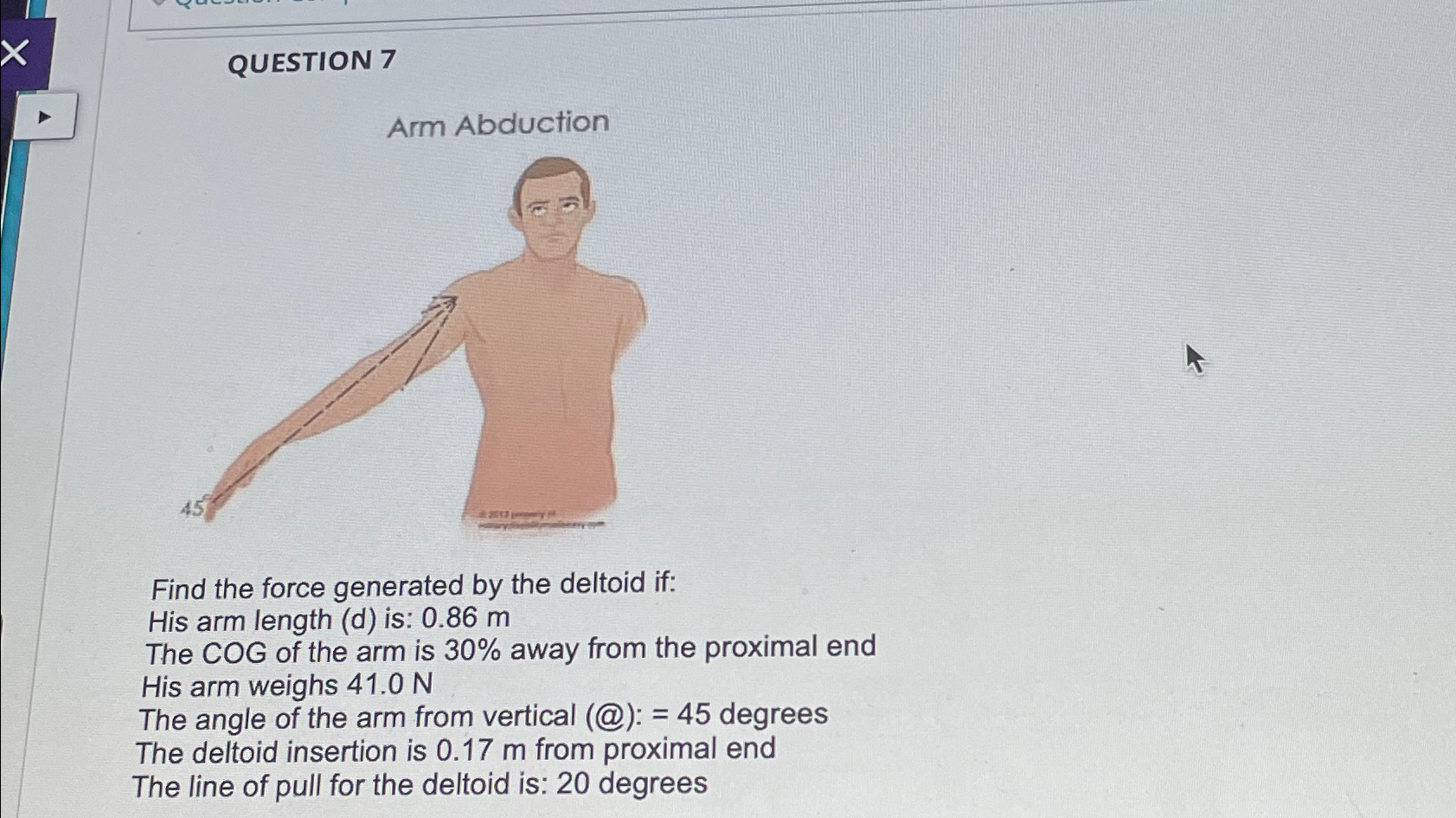 Solved QUESTION 7Find the force generated by the deltoid | Chegg.com