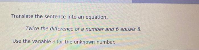 Solved Translate the sentence into an equation. Twice the | Chegg.com