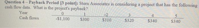 Solved Question 4 - Payback Period [3 point]: Stern | Chegg.com