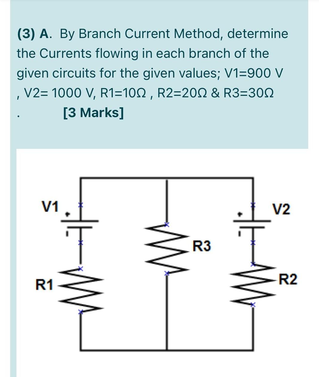 Solved (3) A. By Branch Current Method, determine the | Chegg.com