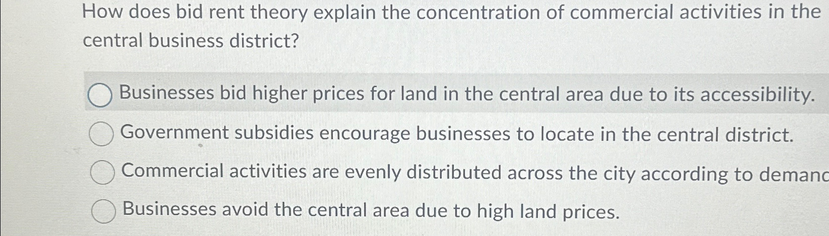 Solved How does bid rent theory explain the concentration of | Chegg.com
