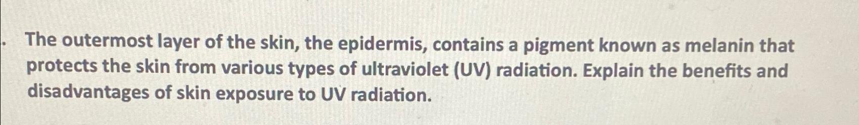 Solved The outermost layer of the skin, the epidermis, | Chegg.com