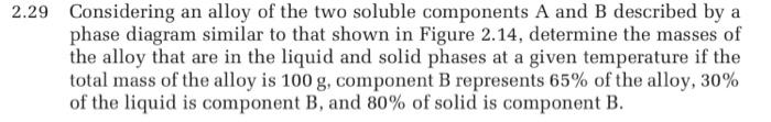Solved 9 Considering an alloy of the two soluble components | Chegg.com