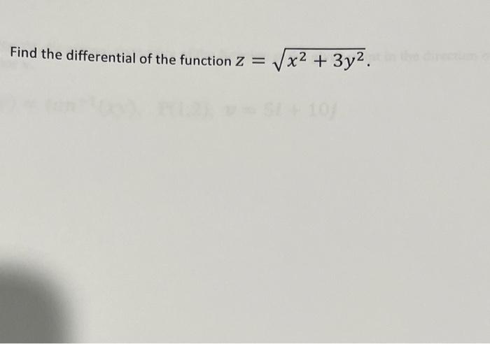Solved Find the differential of the function z=x2+3y2. | Chegg.com