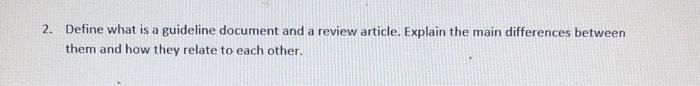 Solved 2. Define what is a guideline document and a review | Chegg.com