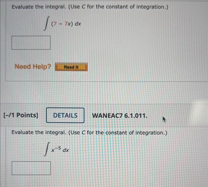 Solved Evaluate the integral. (Use C for the constant of | Chegg.com