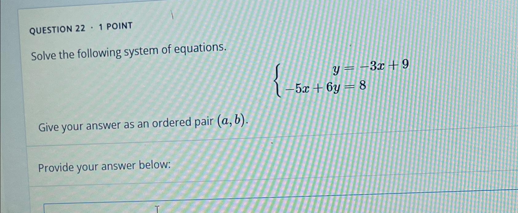 Solved QUESTION 22 - 1 ﻿POINTSolve the following system of | Chegg.com