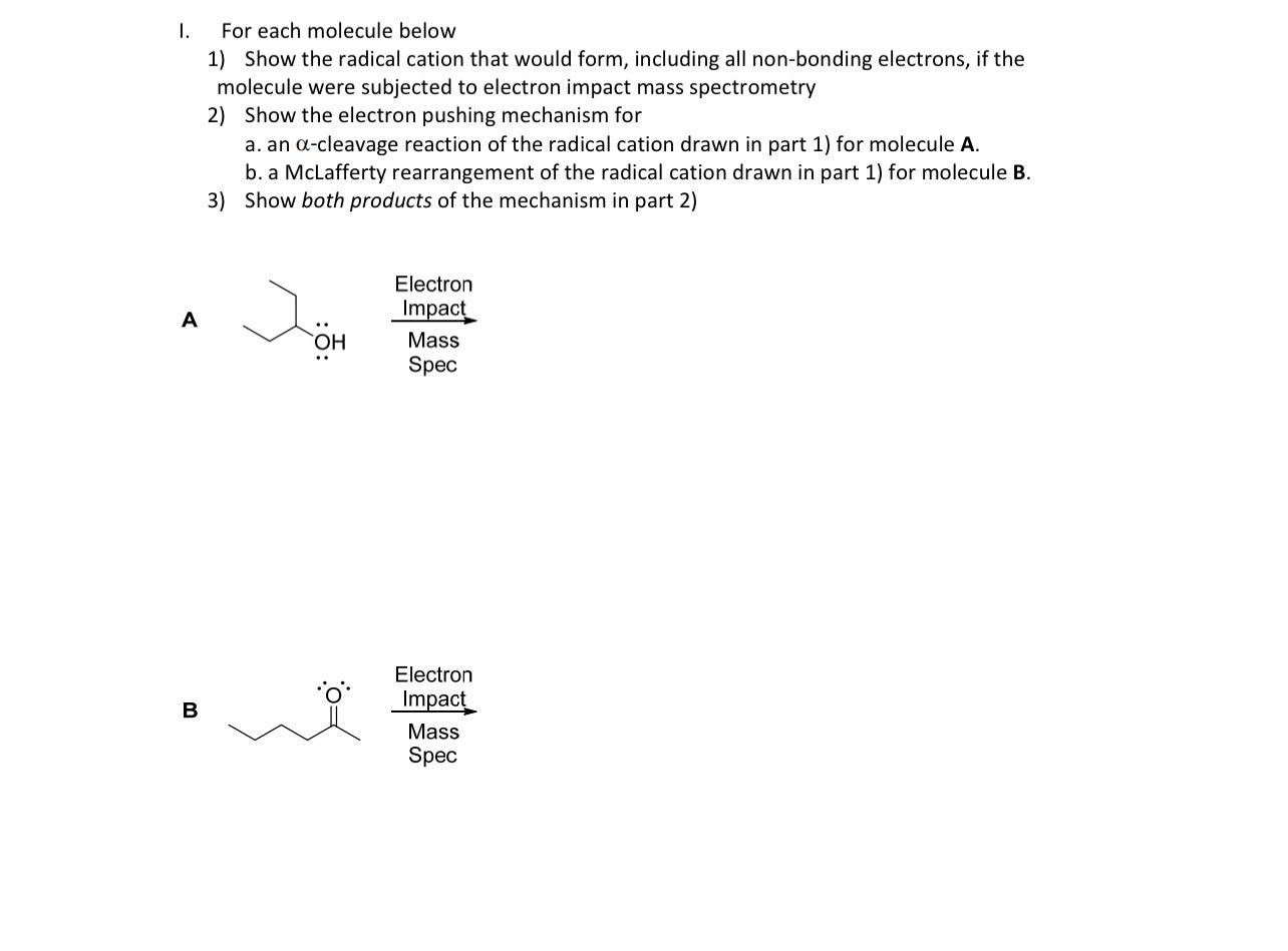 Solved I. For each molecule belowShow the radical cation | Chegg.com