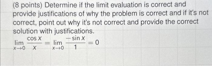 Solved Determine If The Limit Evaluation Is Correct And
